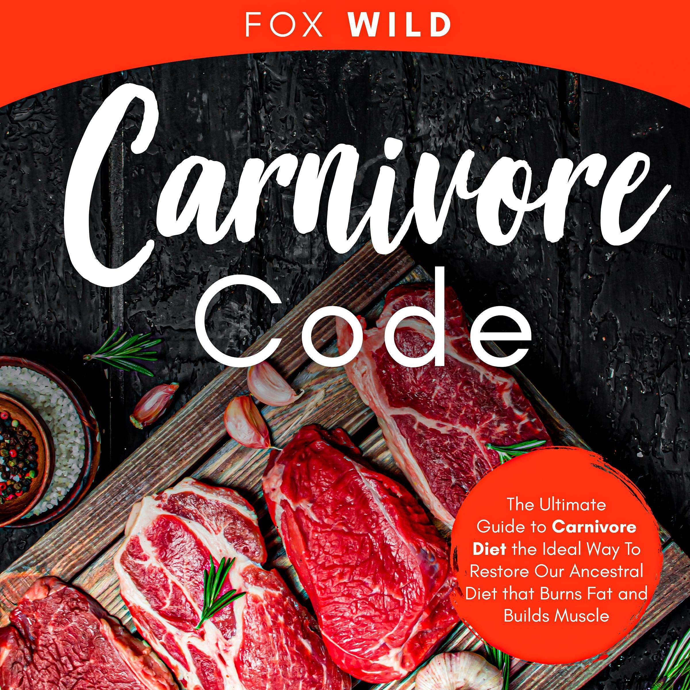 Buy Carnivore Code: The Ultimate Guide To Carnivore Diet, The Ideal Way ...
