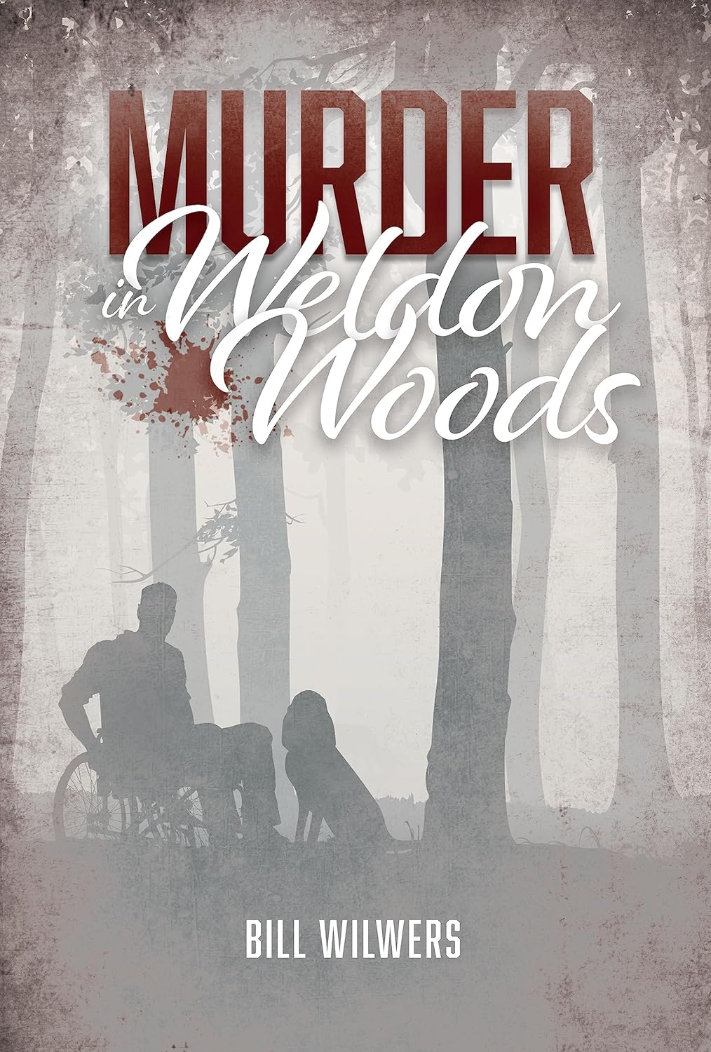 Amazon.com: Murder in Weldon Woods eBook : Wilwers, Bill: Kindle Store