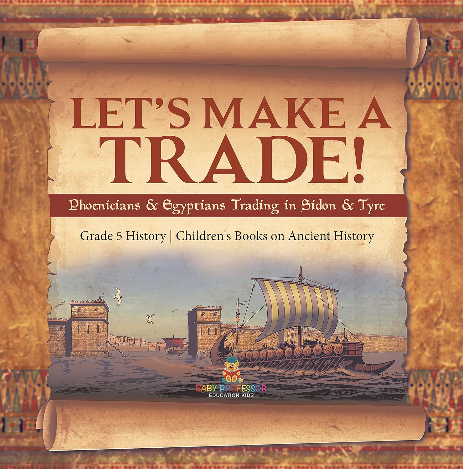 Let's Make a Trade! : Phoenicians & Egyptians Trading in Sidon & Tyre ...