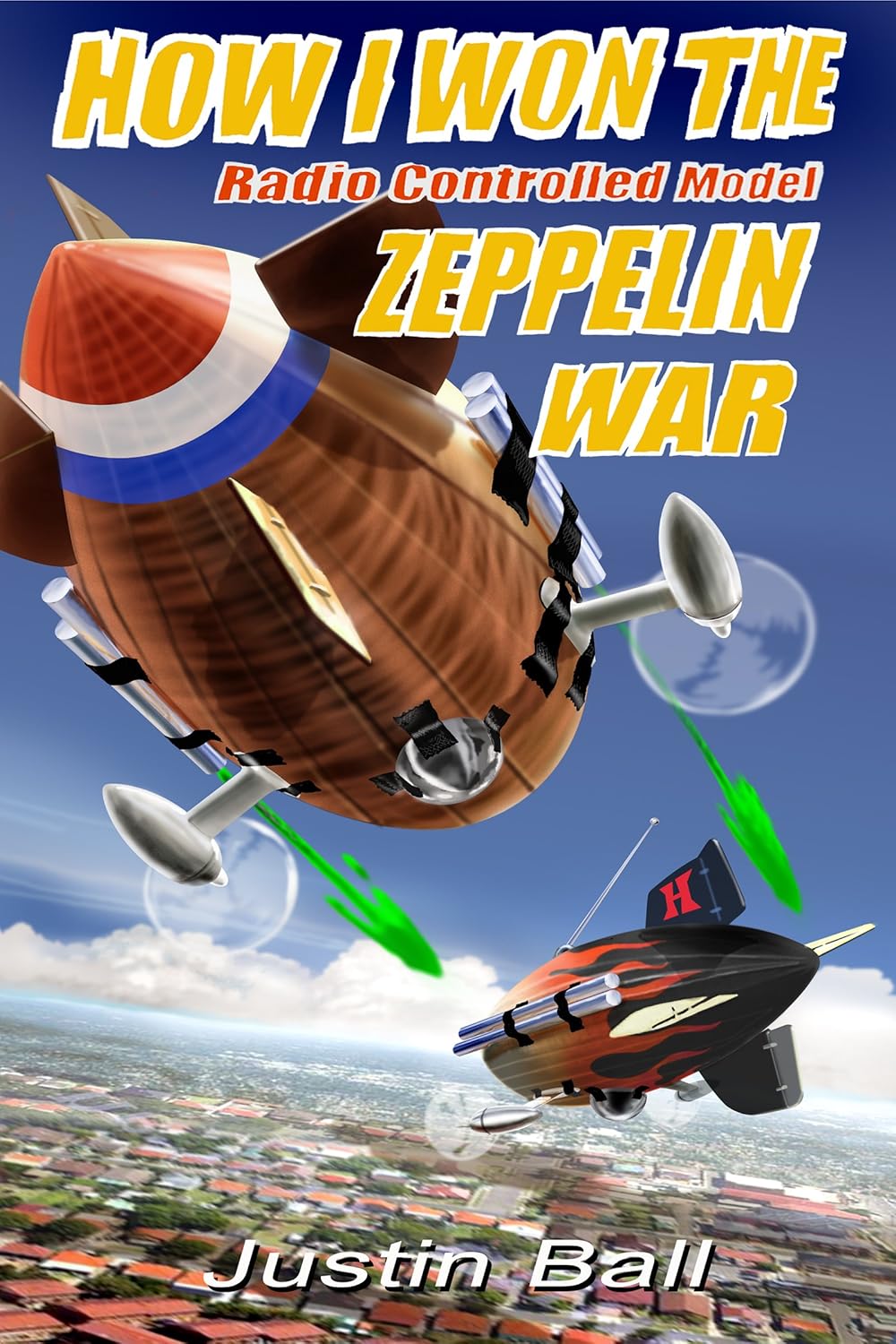 How I Won The Radio Controlled Model Zeppelin War - Kindle edition by ...
