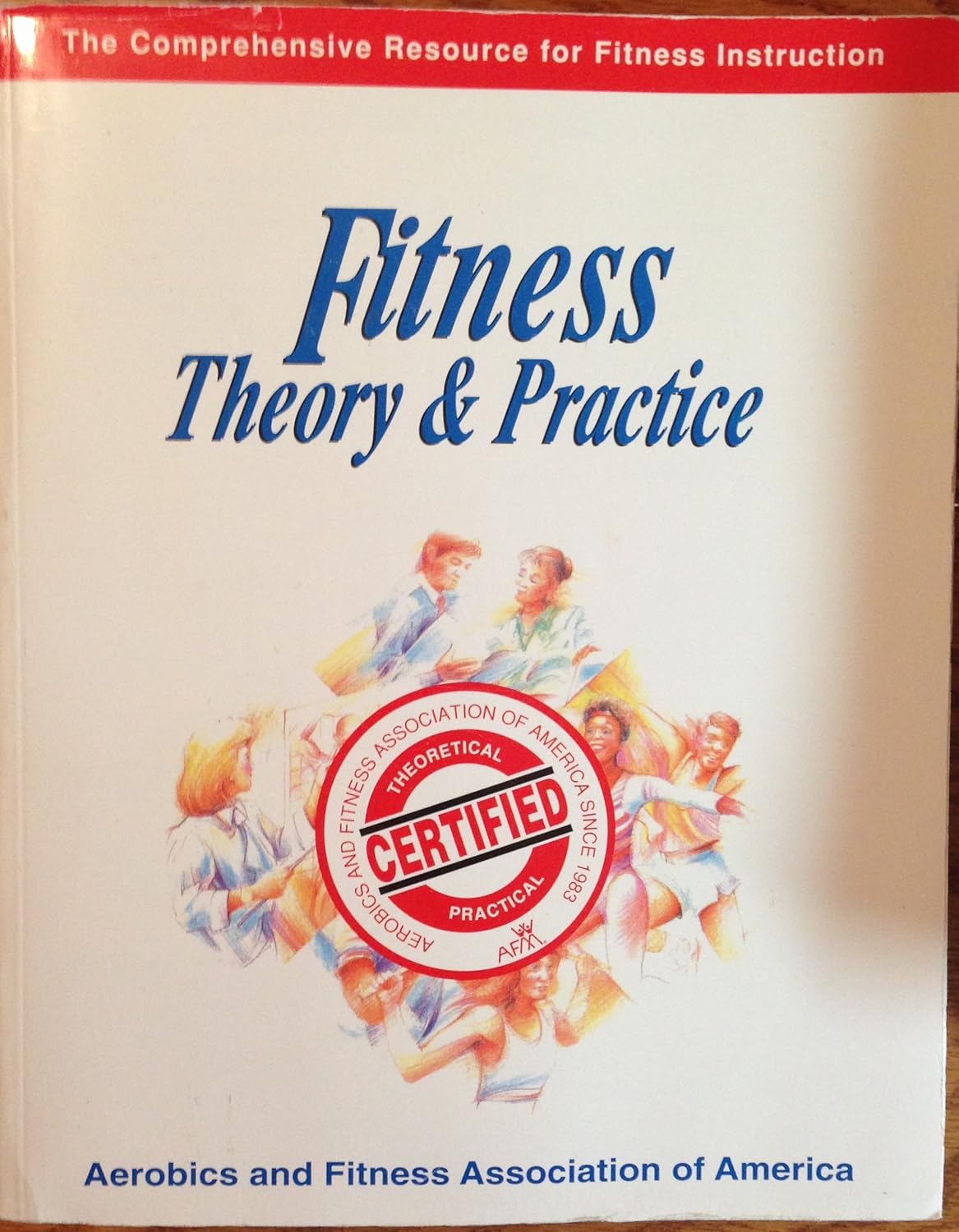 Fitness: Theory & Practice (The Comprehensive Resource for Fitness ...