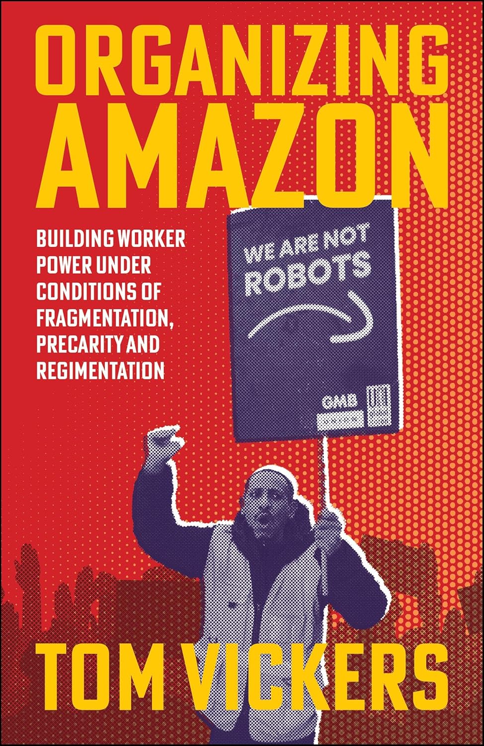 Organizing Amazon: Building Worker Power Under Conditions of ...
