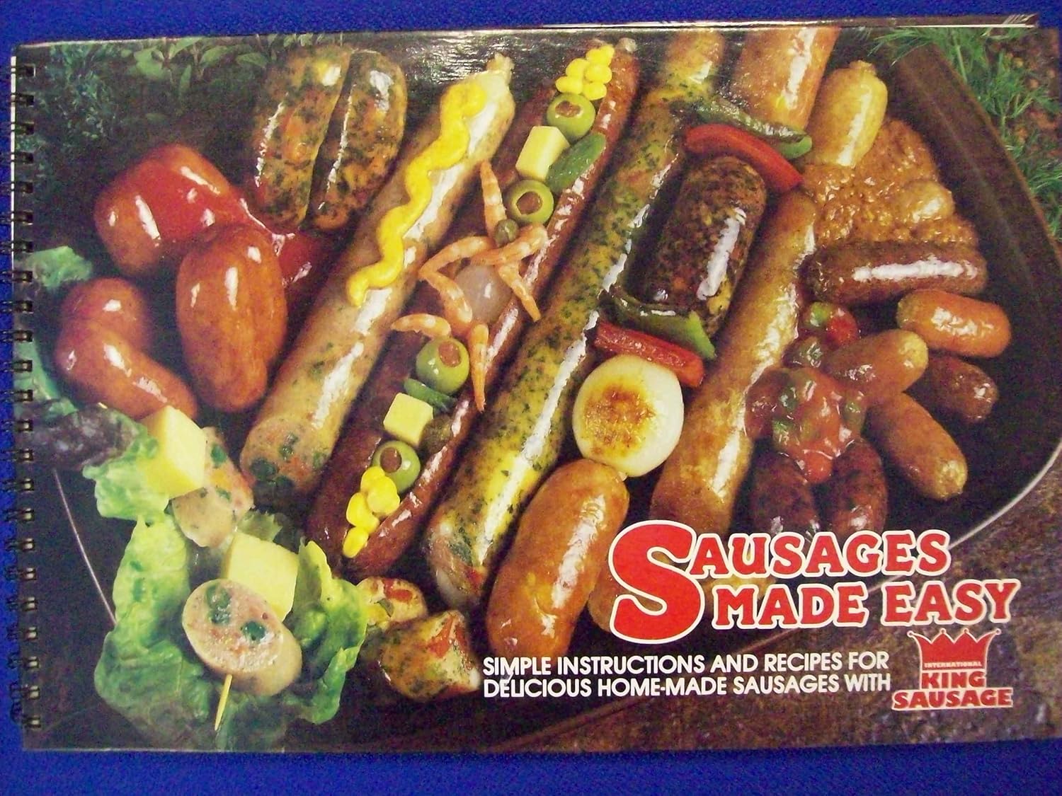 Sausages Made Easy. Recipes and Instructions for Delicious Home-made ...