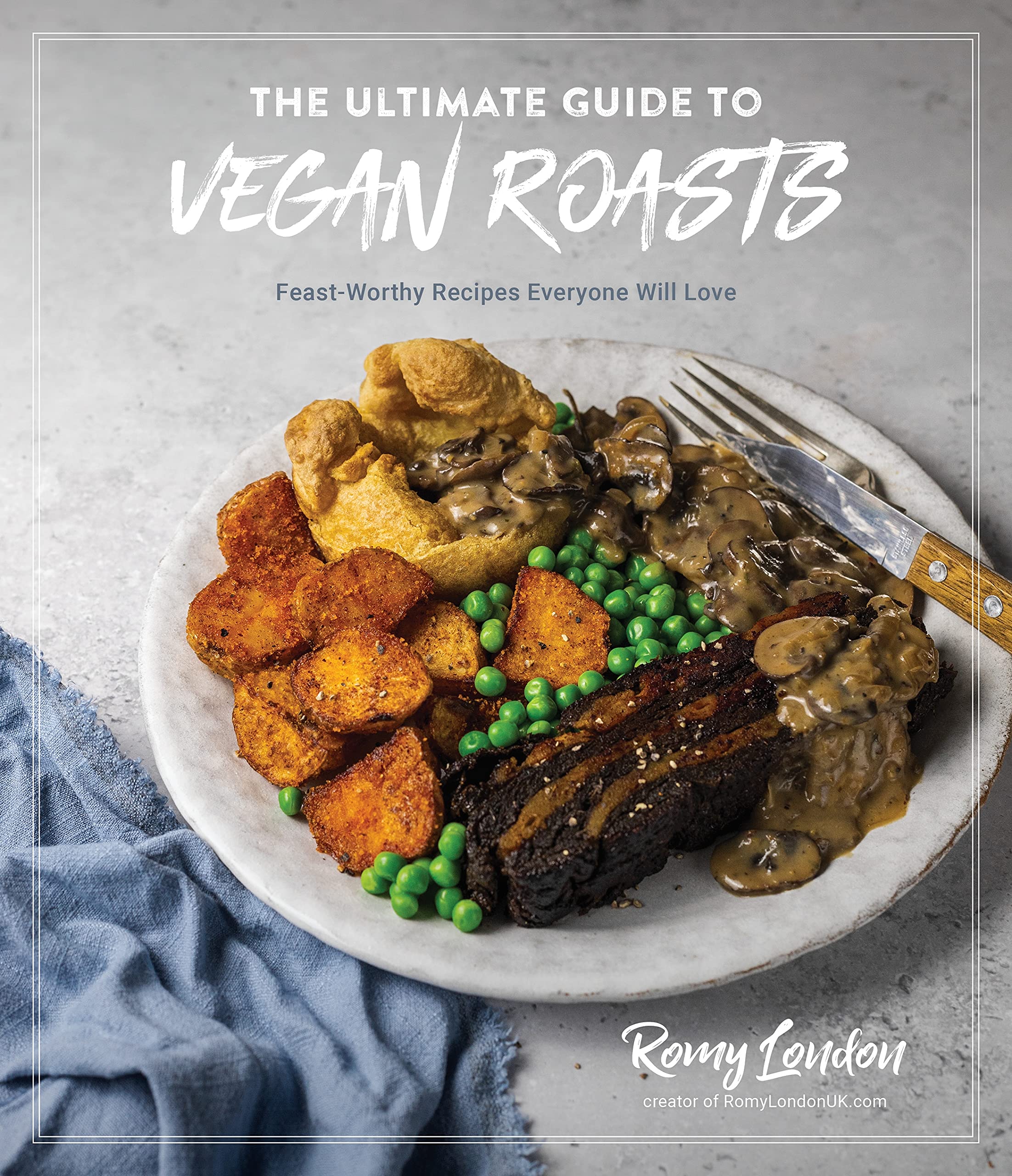 Snapklik.com : The Ultimate Guide To Vegan Roasts: Feast-Worthy Recipes ...