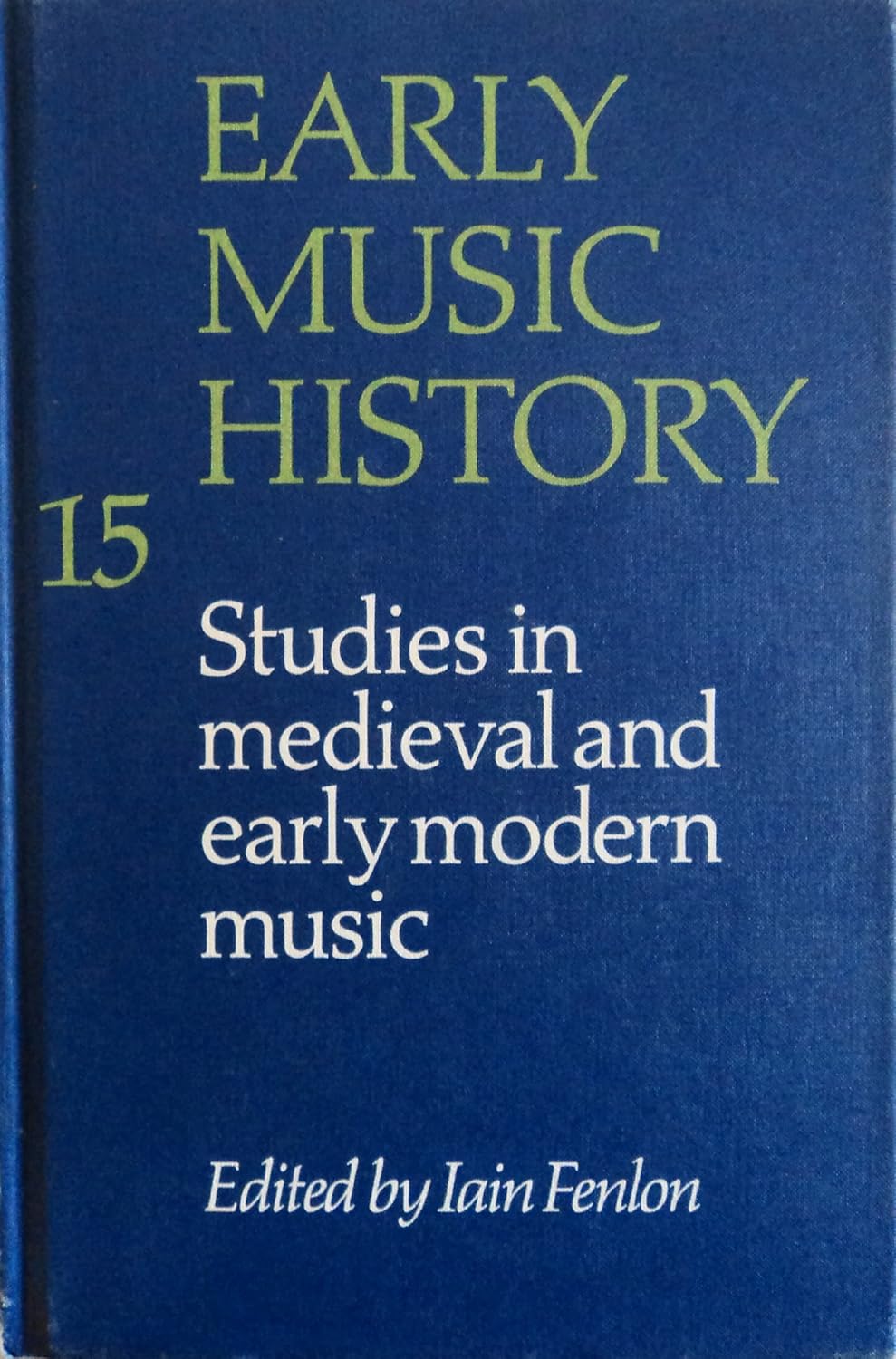 Buy Early Music History: Volume 15: Studies in Medieval and Early ...