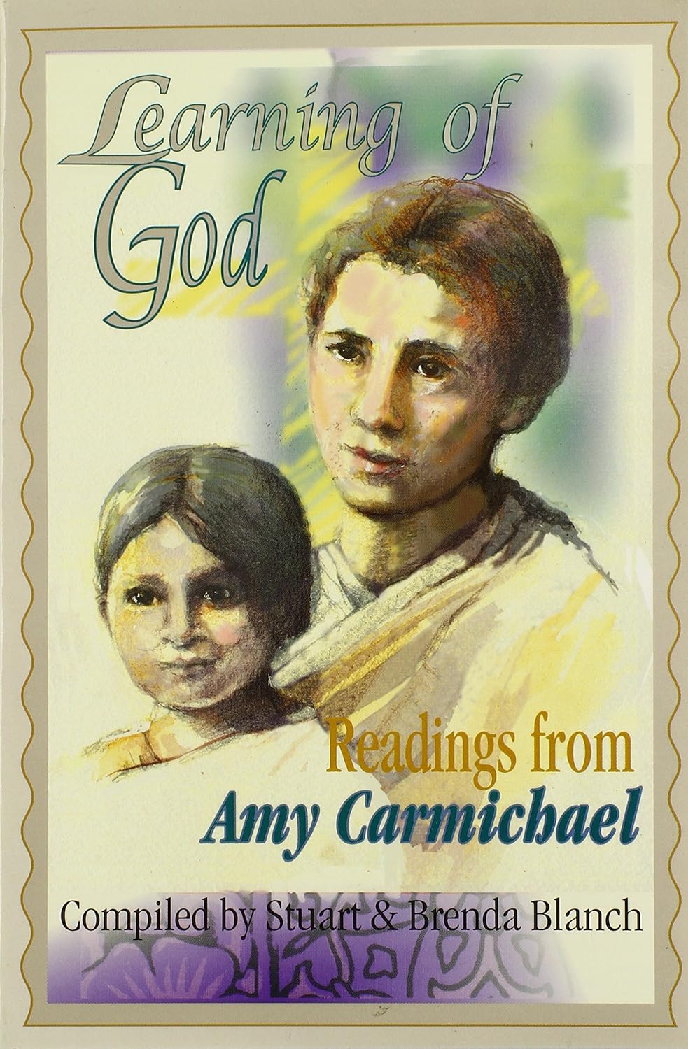 Learning of God: Carmichael, Amy: 9780875080864: Amazon.com: Books