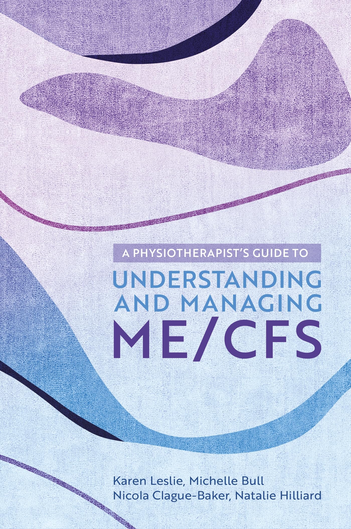 Amazon | A Physiotherapist's Guide to Understanding and Managing ME/CFS ...