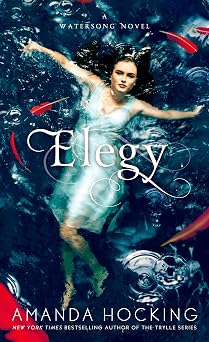 Amazon.com: Elegy (A Watersong Novel Book 4) eBook : Hocking, Amanda ...