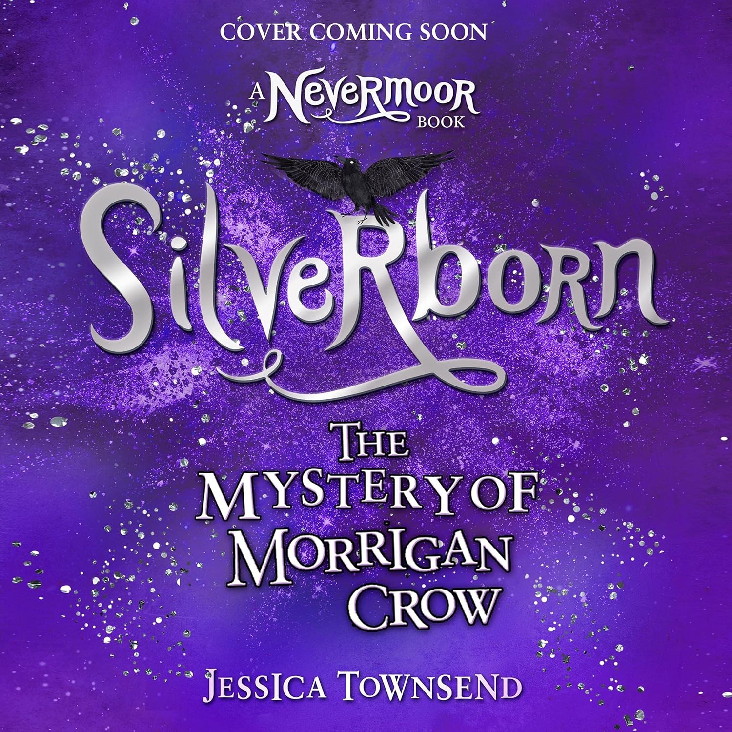Silverborn: The Mystery of Morrigan Crow: Nevermoor, Book 4 : Jessica ...