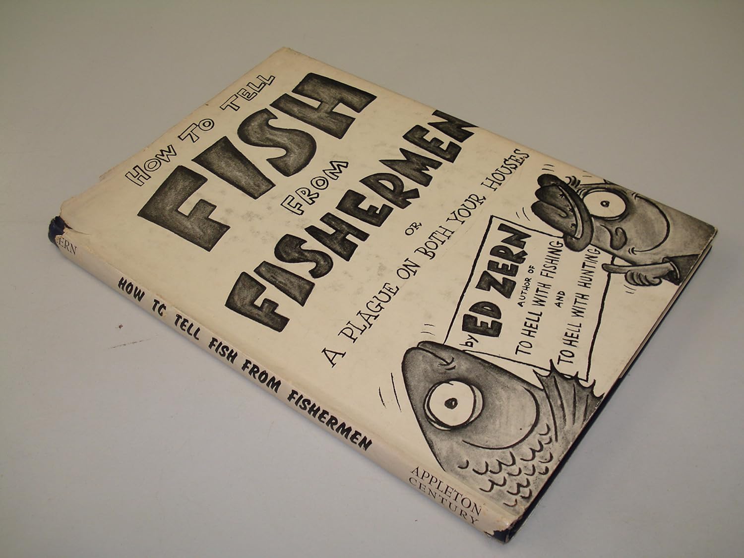 How to Tell Fish from Fishermen: Or, A Plague on Both Your Houses: Ed ...