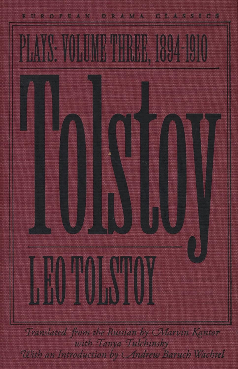 Tolstoy: Plays: Volume III: 1894-1910 (European Drama Classics ...