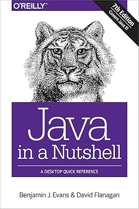 Java in a Nutshell: A Desktop Quick Reference : Evans, Benjamin J., Flanagan, David: Amazon.de ...
