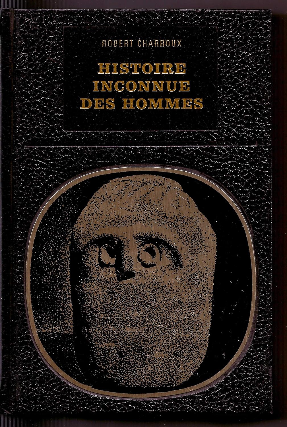 Amazon.fr - HISTOIRE INCONNUE DES HOMMES DEPUIS CENT MILLE ANS ...