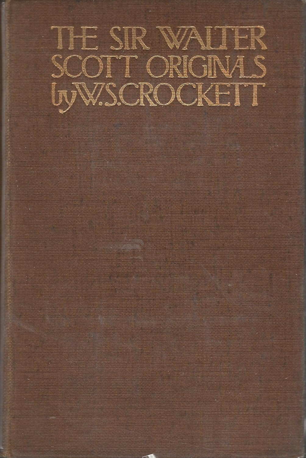 Sir Walter Scott Originals: An Account of Notables & Worthies The ...