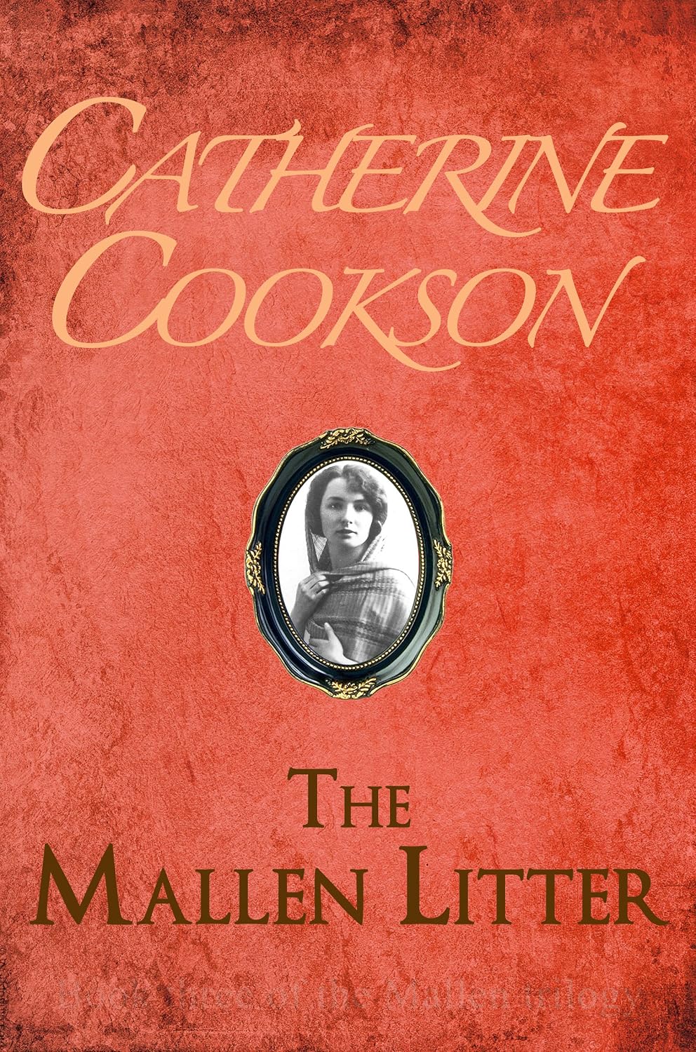 The Mallen Litter (The Mallen Trilogy Book 3) eBook : Cookson ...
