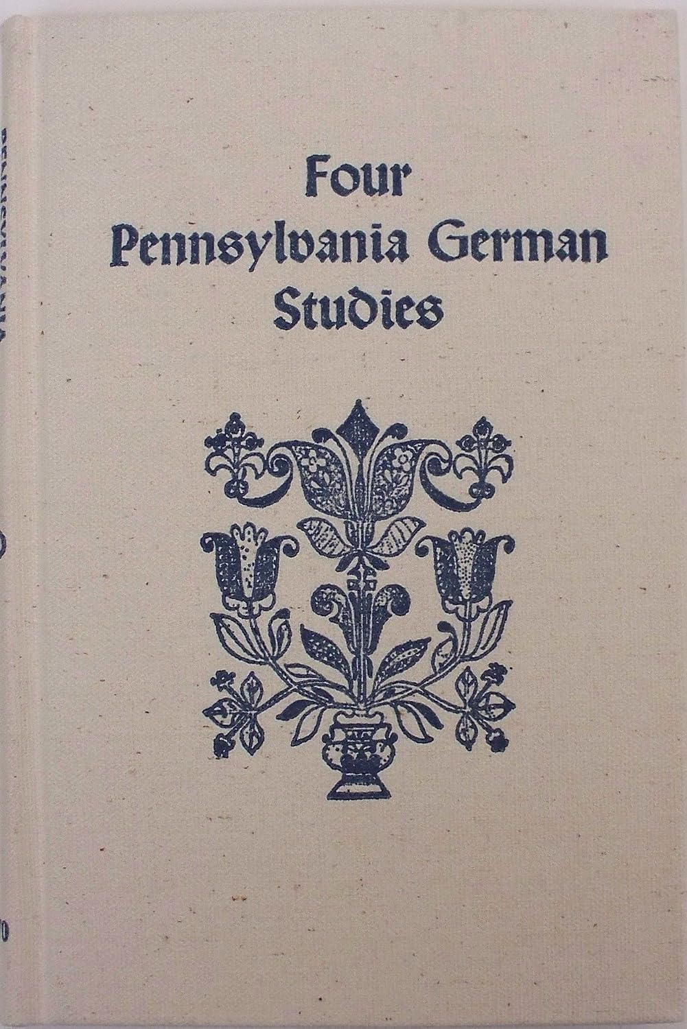 Four Pennsylvania German Studies: Archaeological Investigations at ...