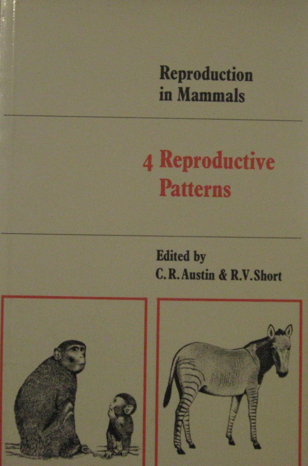 Buy Reproduction in Mammals: Book 4 Reproductive Patterns (Reproduction ...