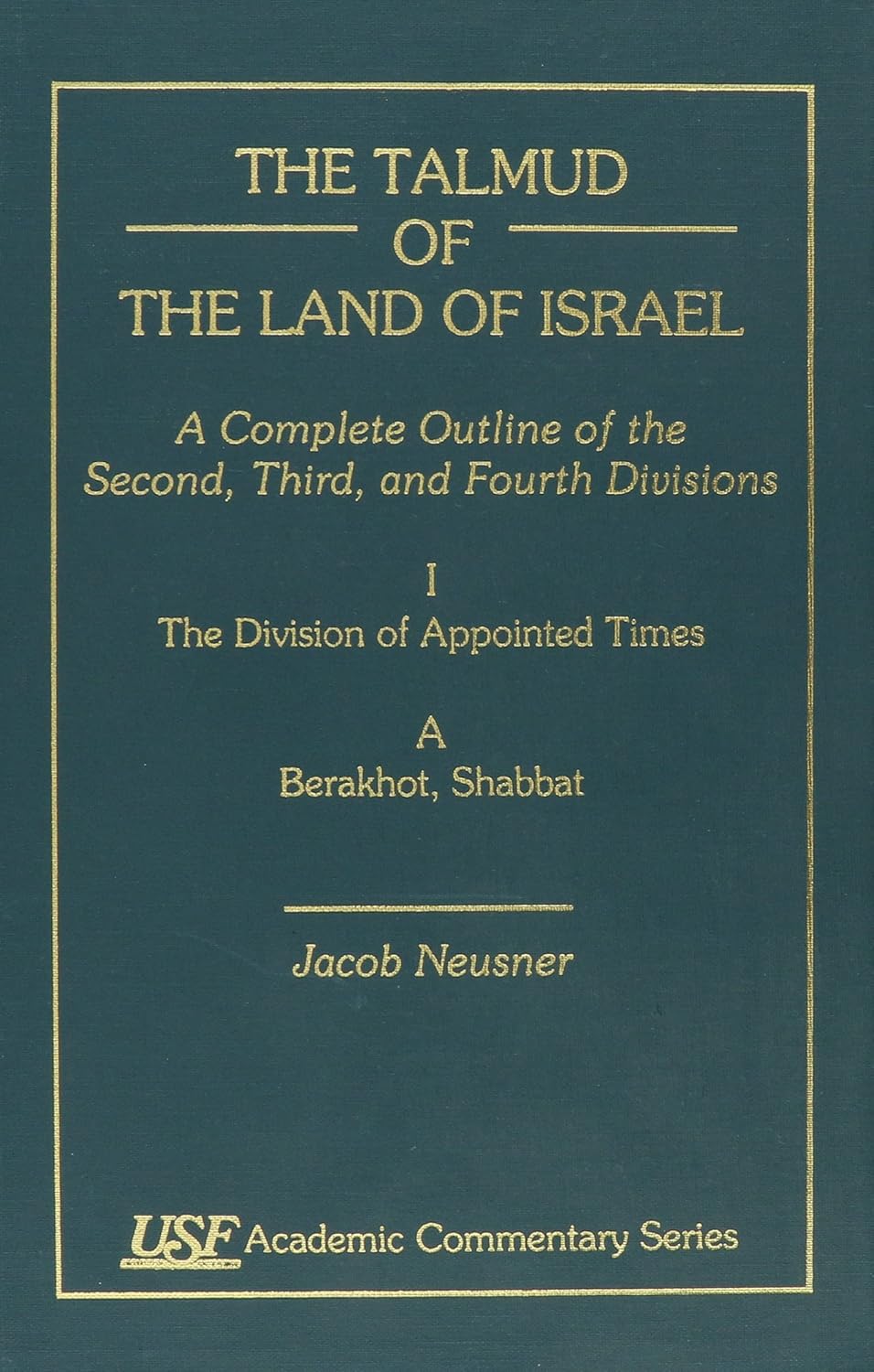 The Talmud of the Land of Israel: A Complete Outline of the Second ...