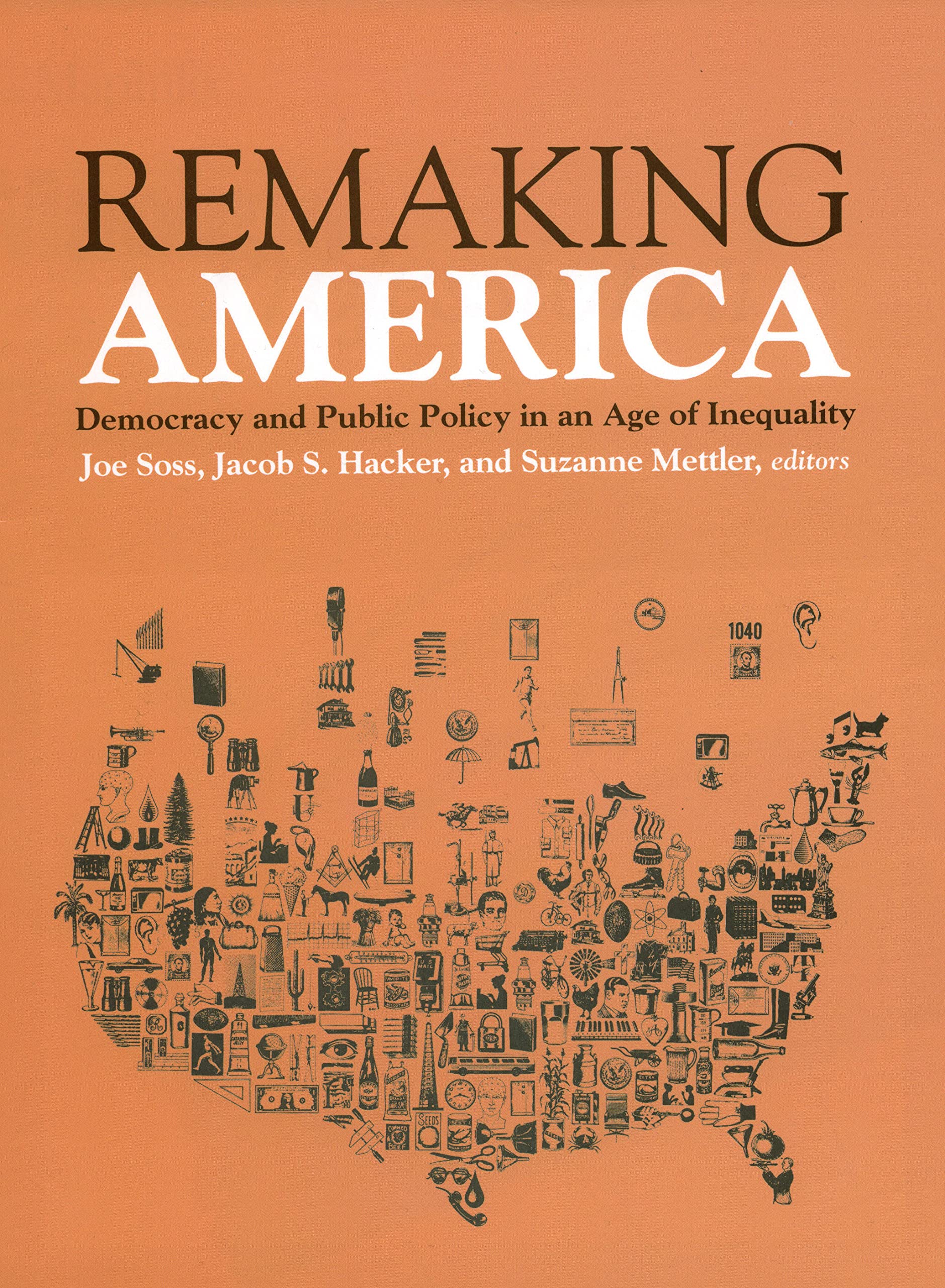 Remaking America: Democracy and Public Policy in an Age of Inequality ...