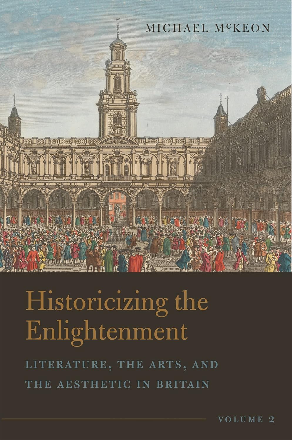 Historicizing the Enlightenment, Volume 2: Literature, the Arts, and ...