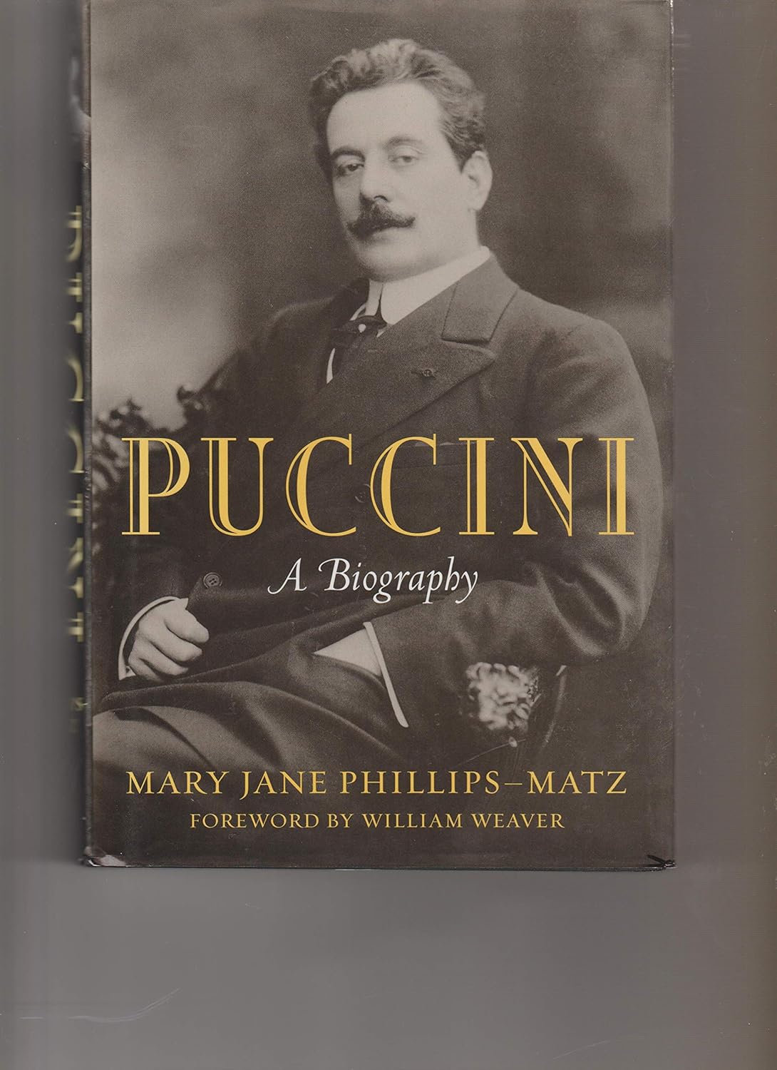 Puccini: A Biography: Mary Jane Phillips-Matz, William Weaver ...