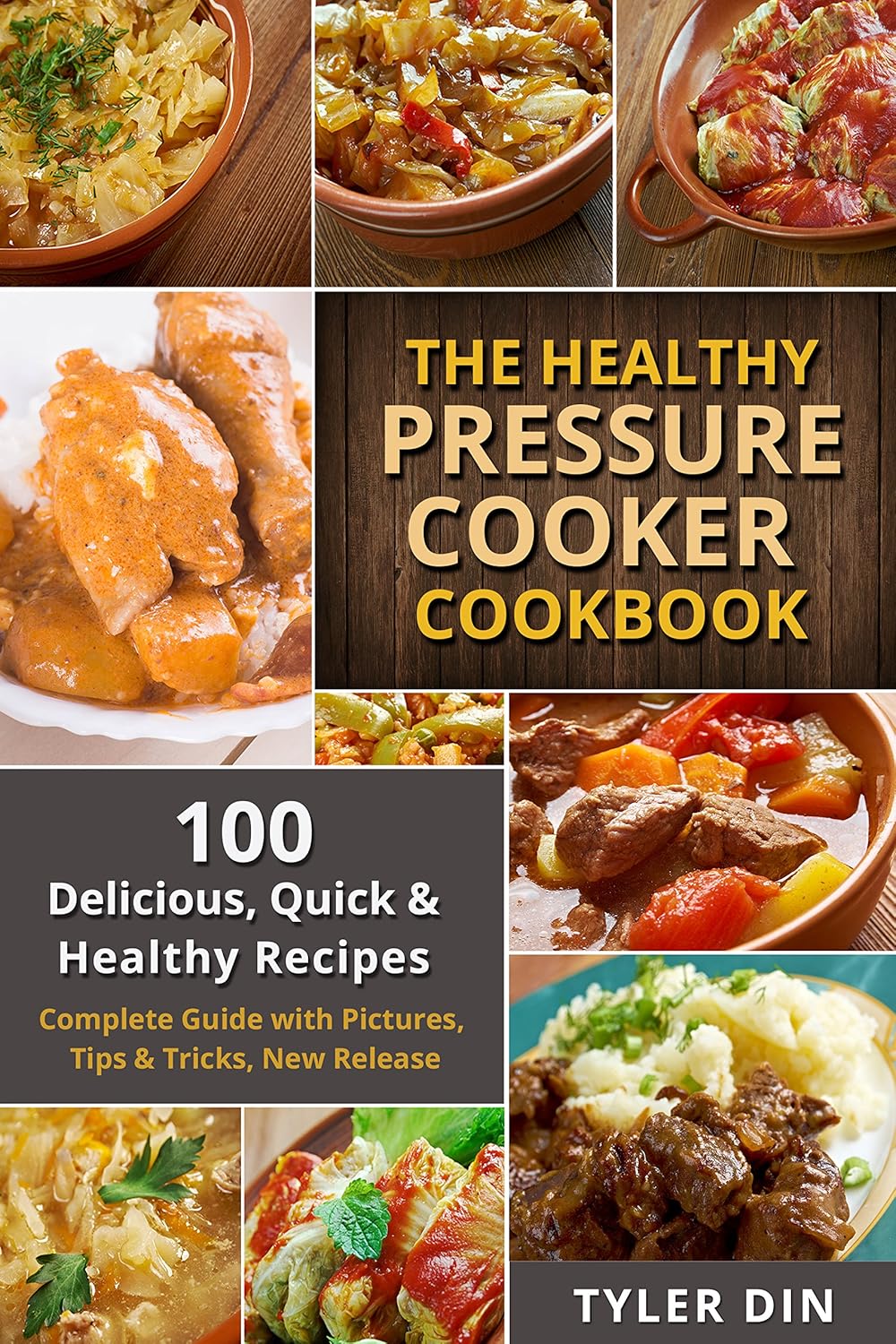 The Healthy Pressure Cooker Cookbook: 100 Delicious, Quick & Healthy ...