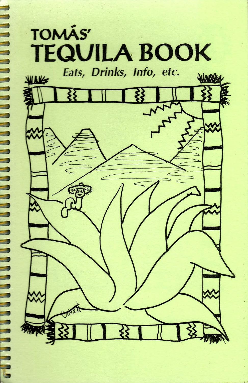 Tomas' Tequila Book, Drinks, Eats, Info, etc.: Don, Hutson, Alice, Goss ...