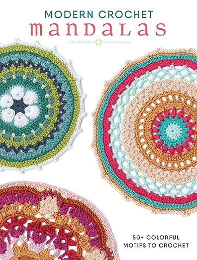 Modern Crochet Mandalas: 50+ Colorful Motifs to Crochet: Interweave ...