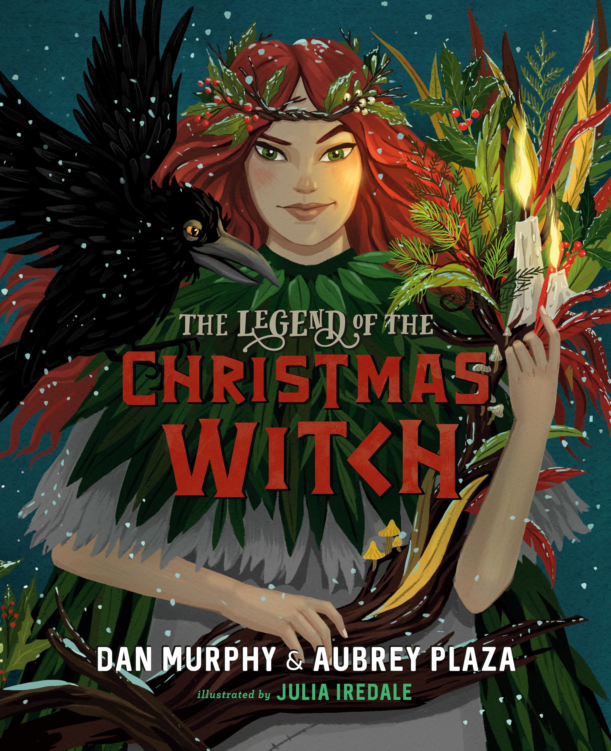 The Legend of the Christmas Witch: Plaza, Aubrey, Murphy, Dan, Iredale ...