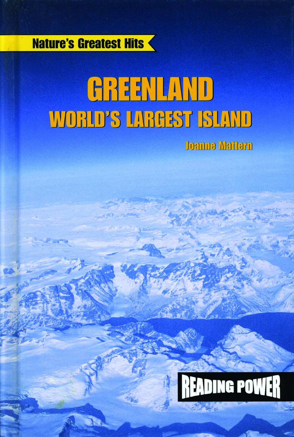 Greenland: World's Largest Island (Nature's Greatest Hits): Mattern ...