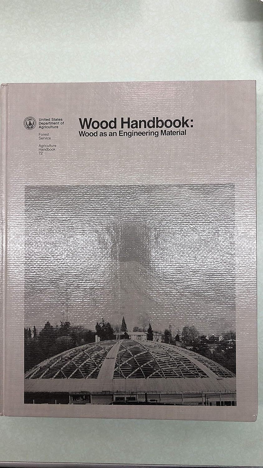 Wood Handbook: Wood As an Engineering Material: U. s Dept Agric ...