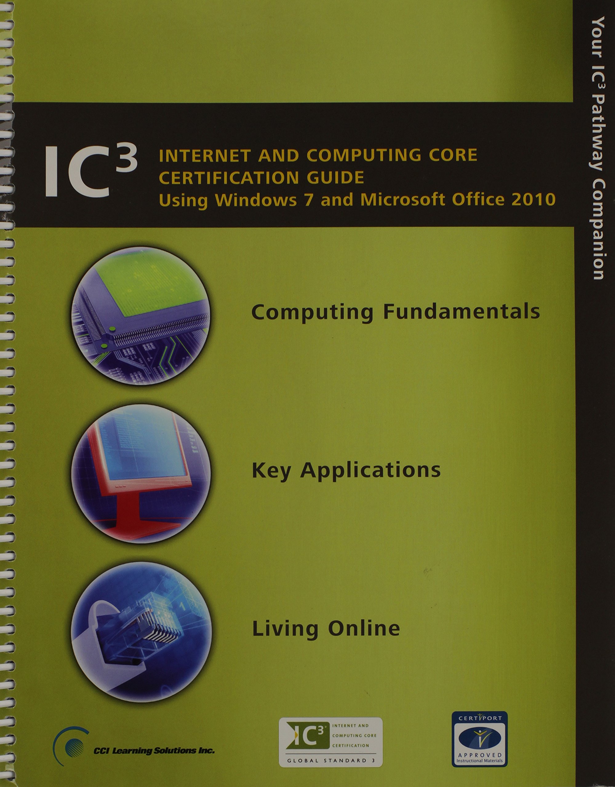 Ic3 Internet and Computing Core: Certification Guide - Using Windows 7 ...