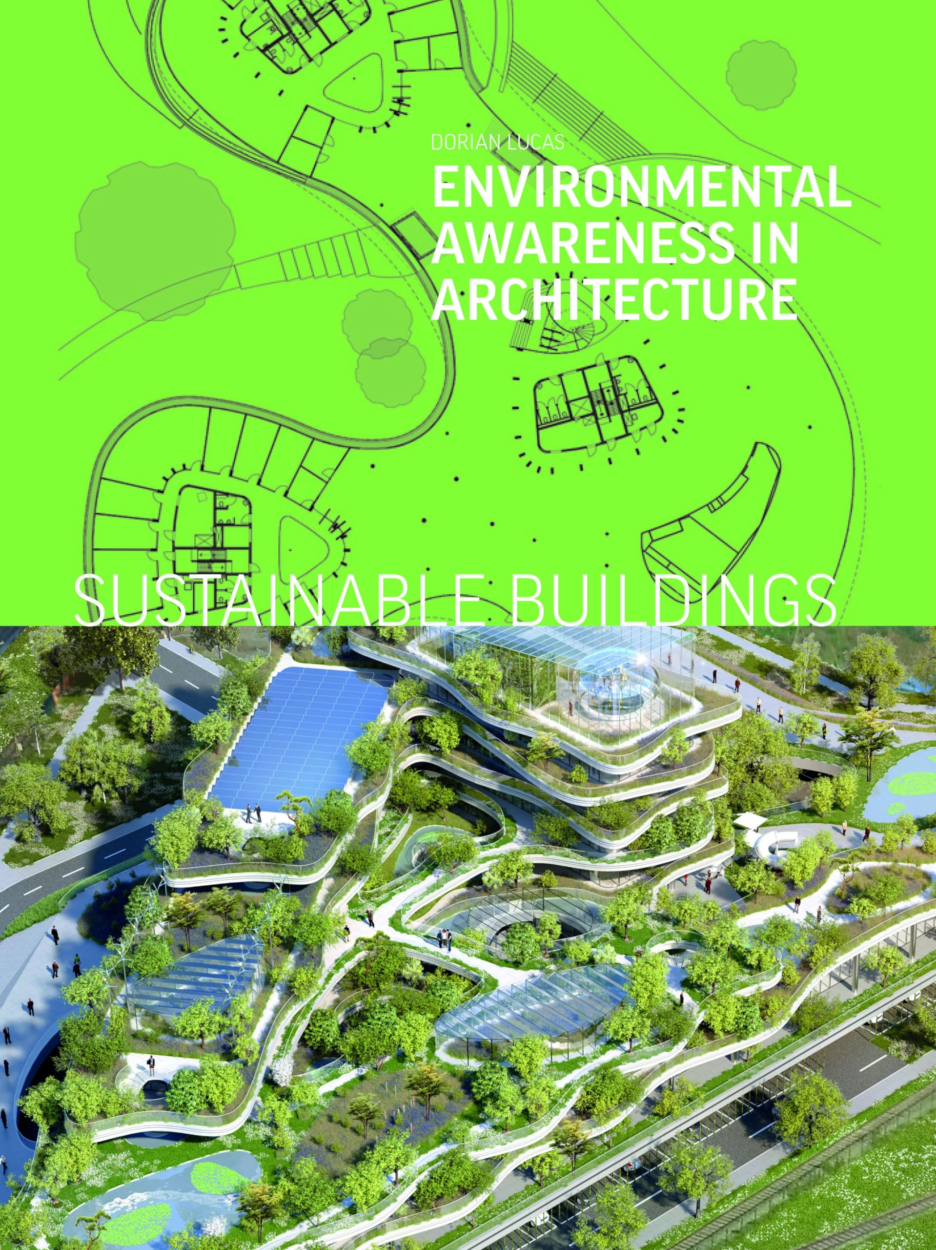 Sustainable Buildings: Environmental Awareness in Architecture : Lucas ...