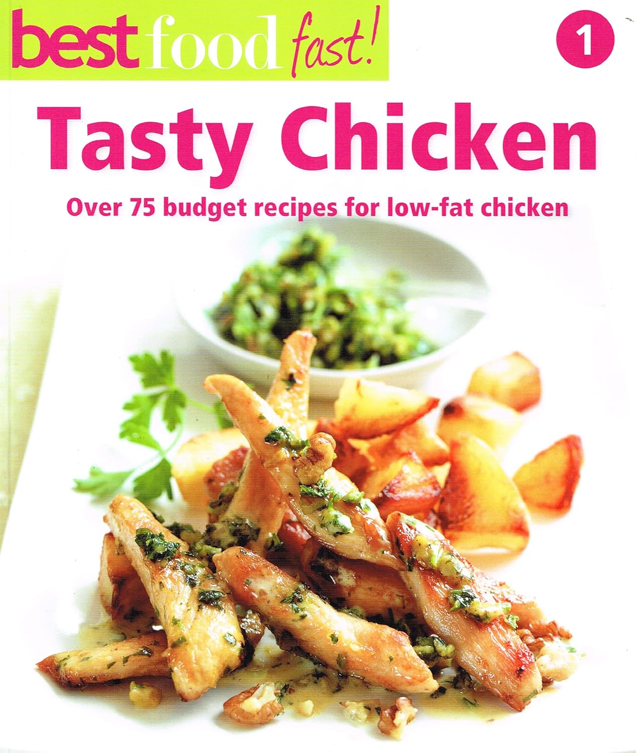 BEST FOOD FAST TASTY CHICKEN ..OVER 75 BUDGET RECIPES FOR LOW-FAT ...