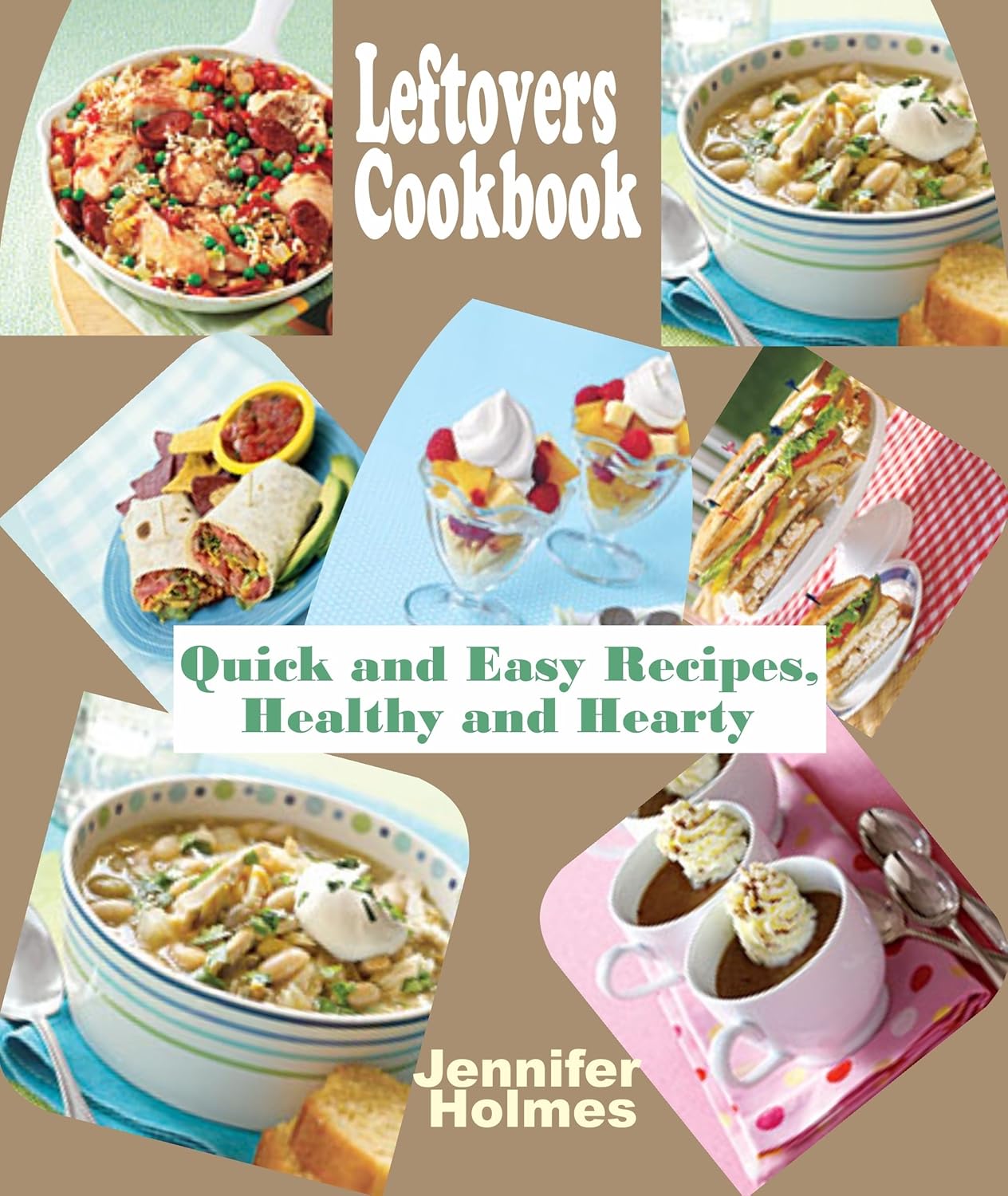 Amazon.com: Leftovers Cookbook: Quick and Easy Hearty and Healthy eBook ...
