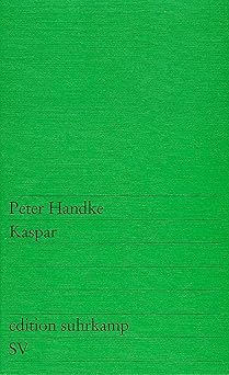 Kaspar : Handke, Peter: Amazon.de: Bücher