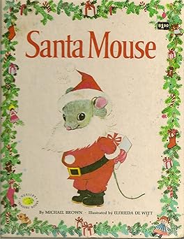 Santa Mouse: Brown, Michael: 9780448042138: Amazon.com: Books