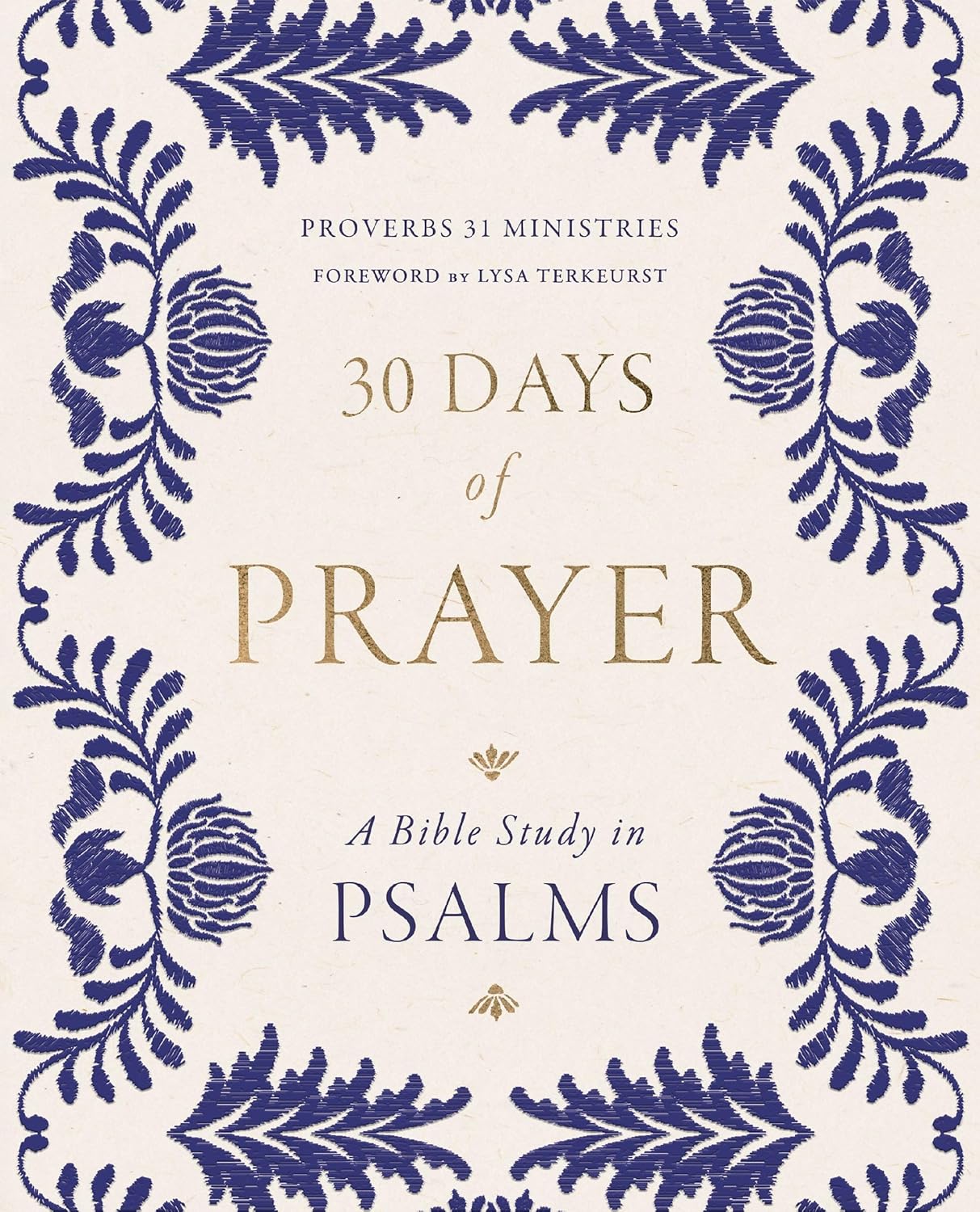 30 Days of Prayer: A Bible Study in Psalms (Proverbs 31 Ministries ...