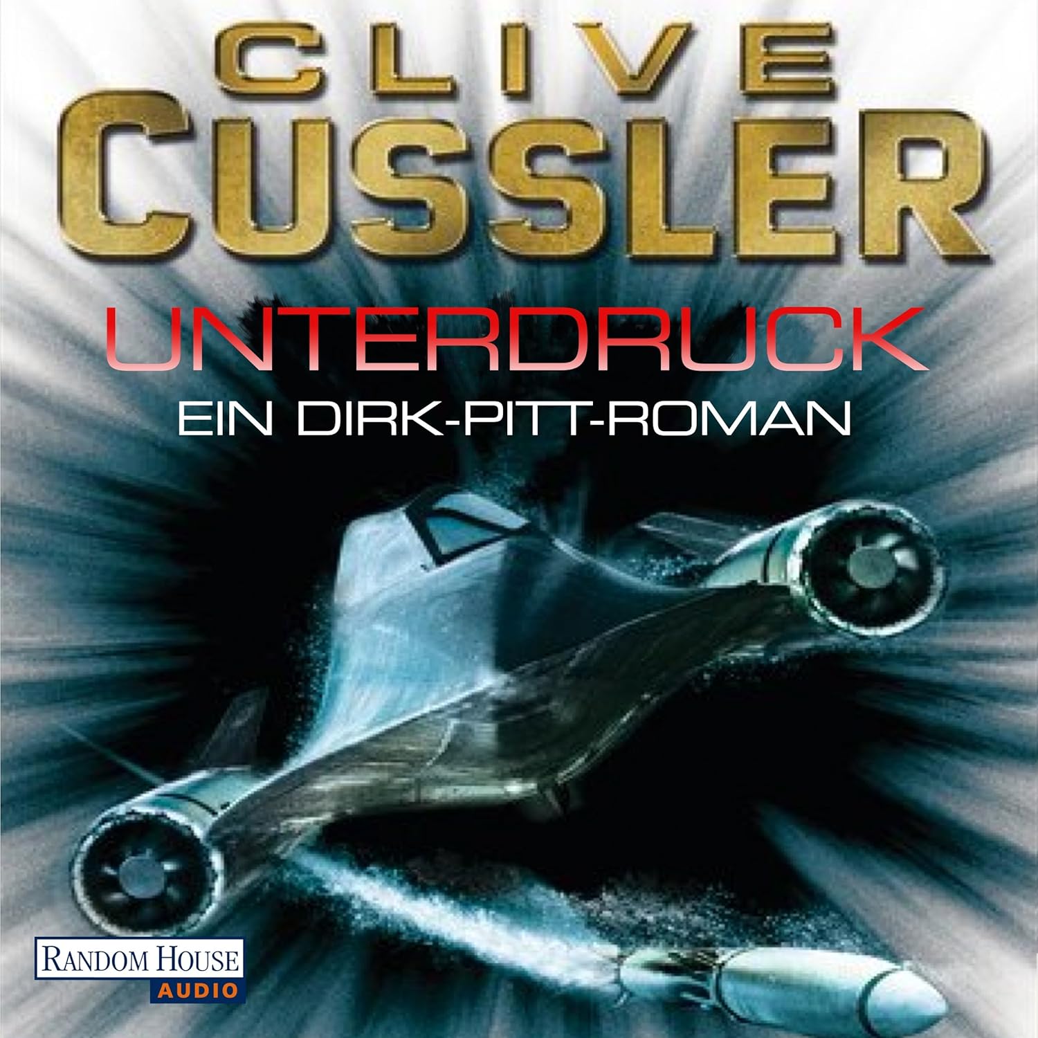 Unterdruck: Ein Dirk-Pitt-Roman (Hörbuch-Download): Clive Cussler ...