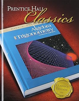 Algebra and Trigonometry: Functions and Applications (Prentice Hall ...