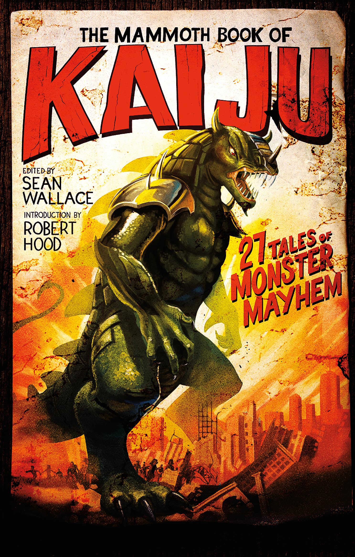 The Mammoth Book of Kaiju (Mammoth Books) : Wallace, Sean: Amazon.co.uk ...