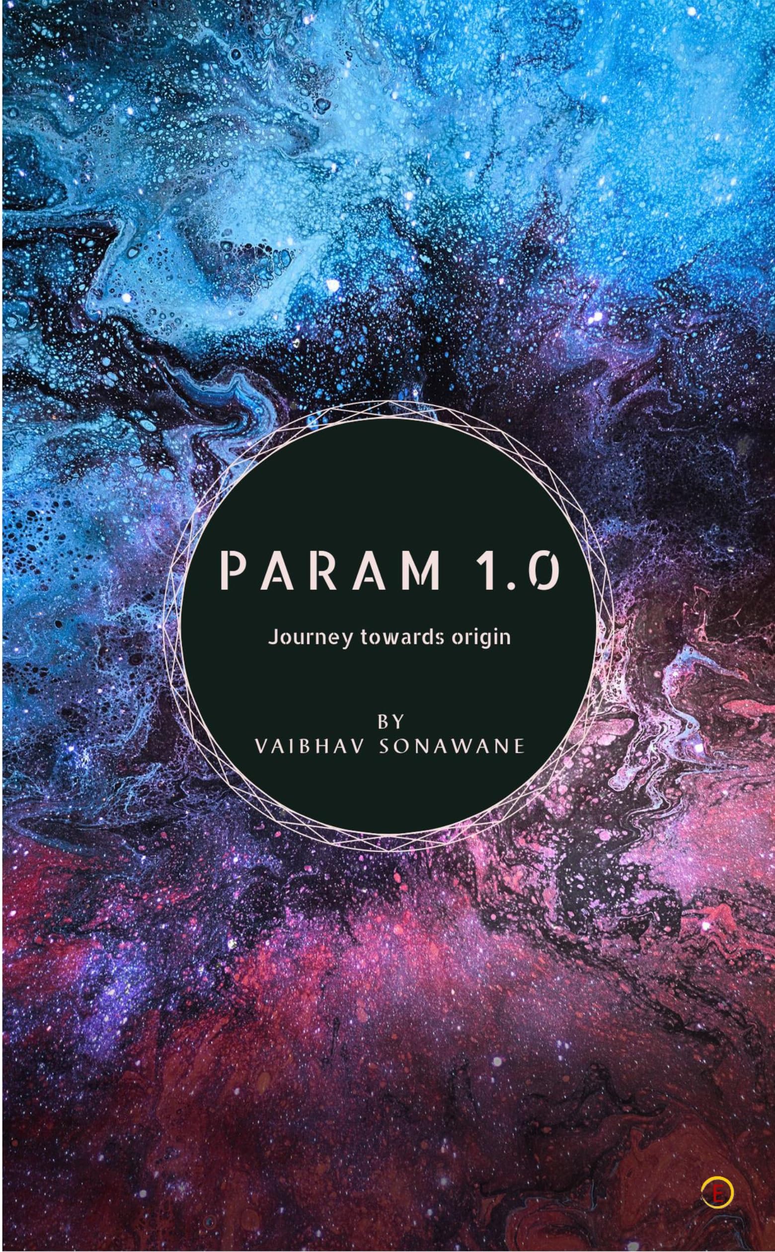 Param 1.0: Journey Towards Origin : Vaibhav Sonawane: Amazon.in: Books