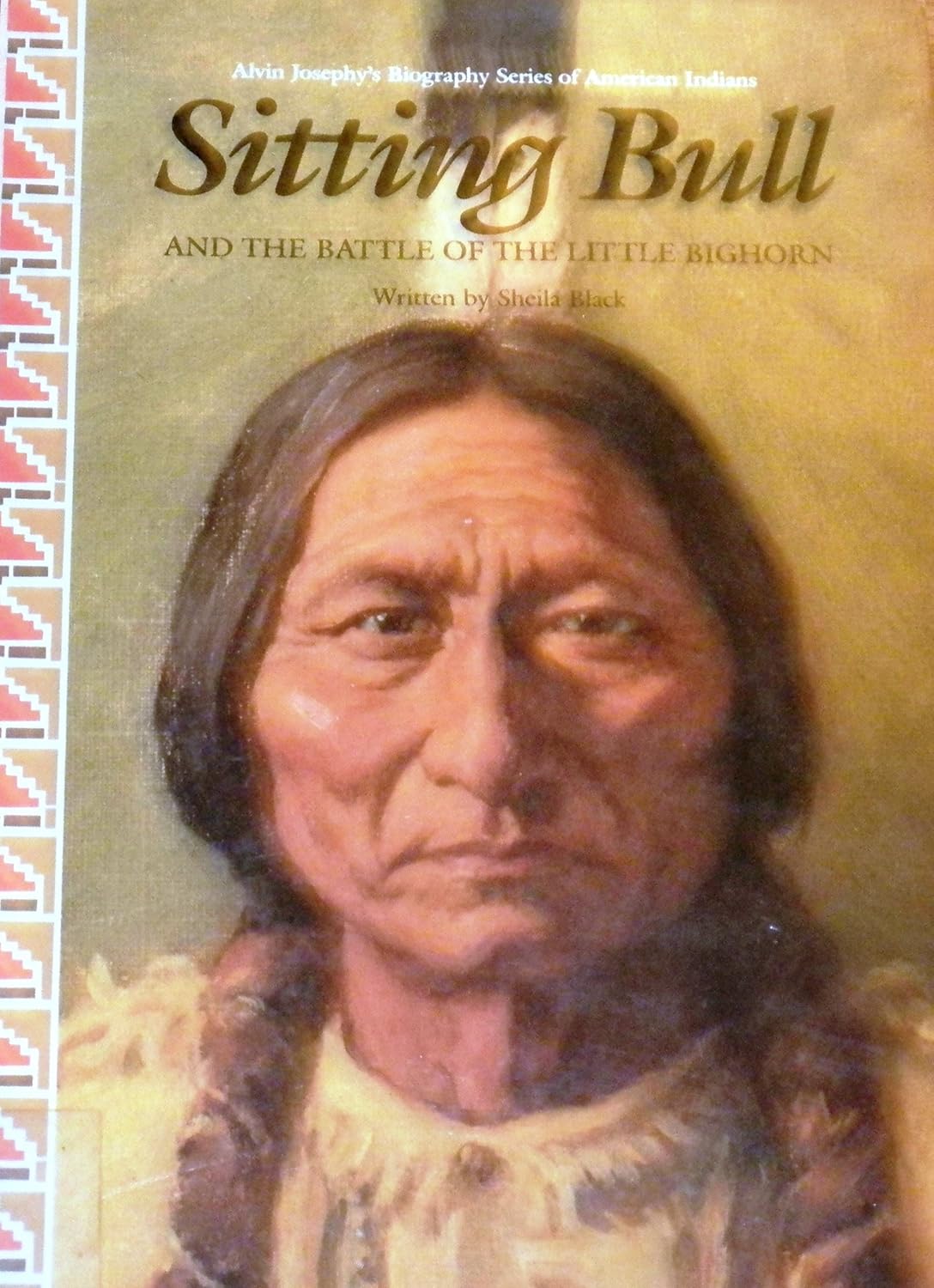 Sitting Bull and the Battle of the Little Bighorn (Alvin Josephy's ...