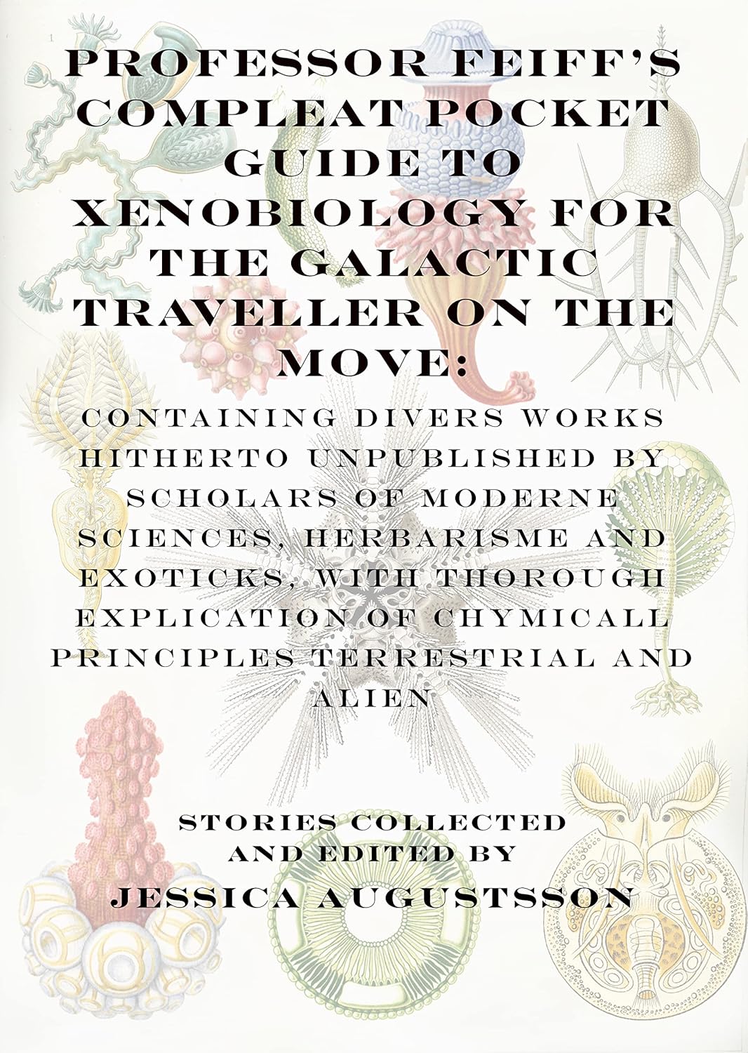 Professor Feiff's Compleat Pocket Guide to Xenobiology for the Galactic ...