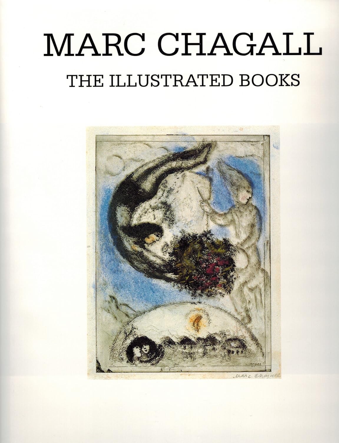 Marc Chagall: The Illustrated Books : Catalogue Raisonne: Cramer ...