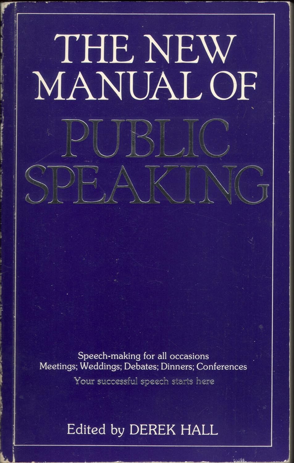 The New Manual of Public Speaking: Speech-Making for All Occasions ...