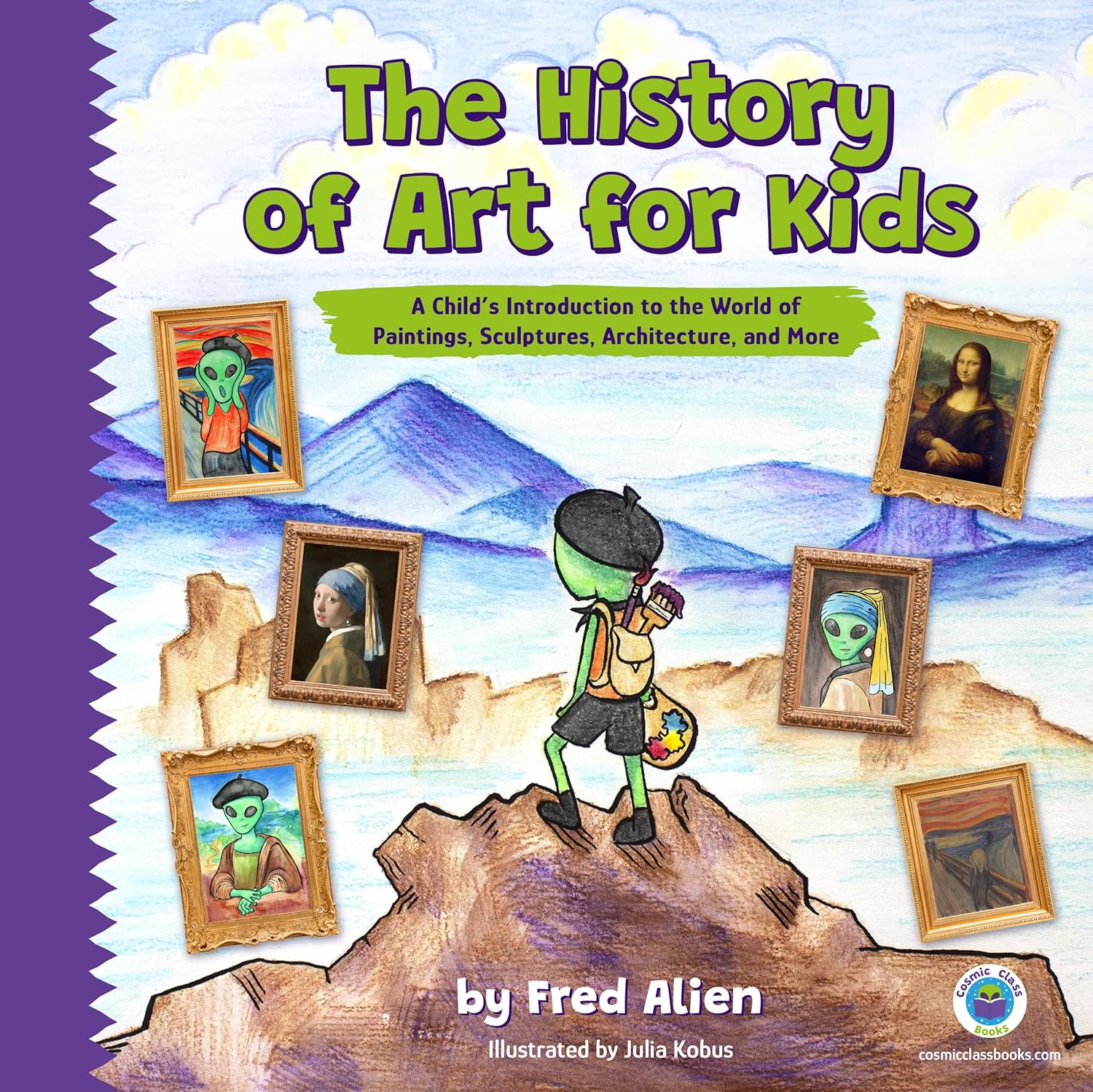 The History of Art for Kids: A Child's Introduction to the World of ...