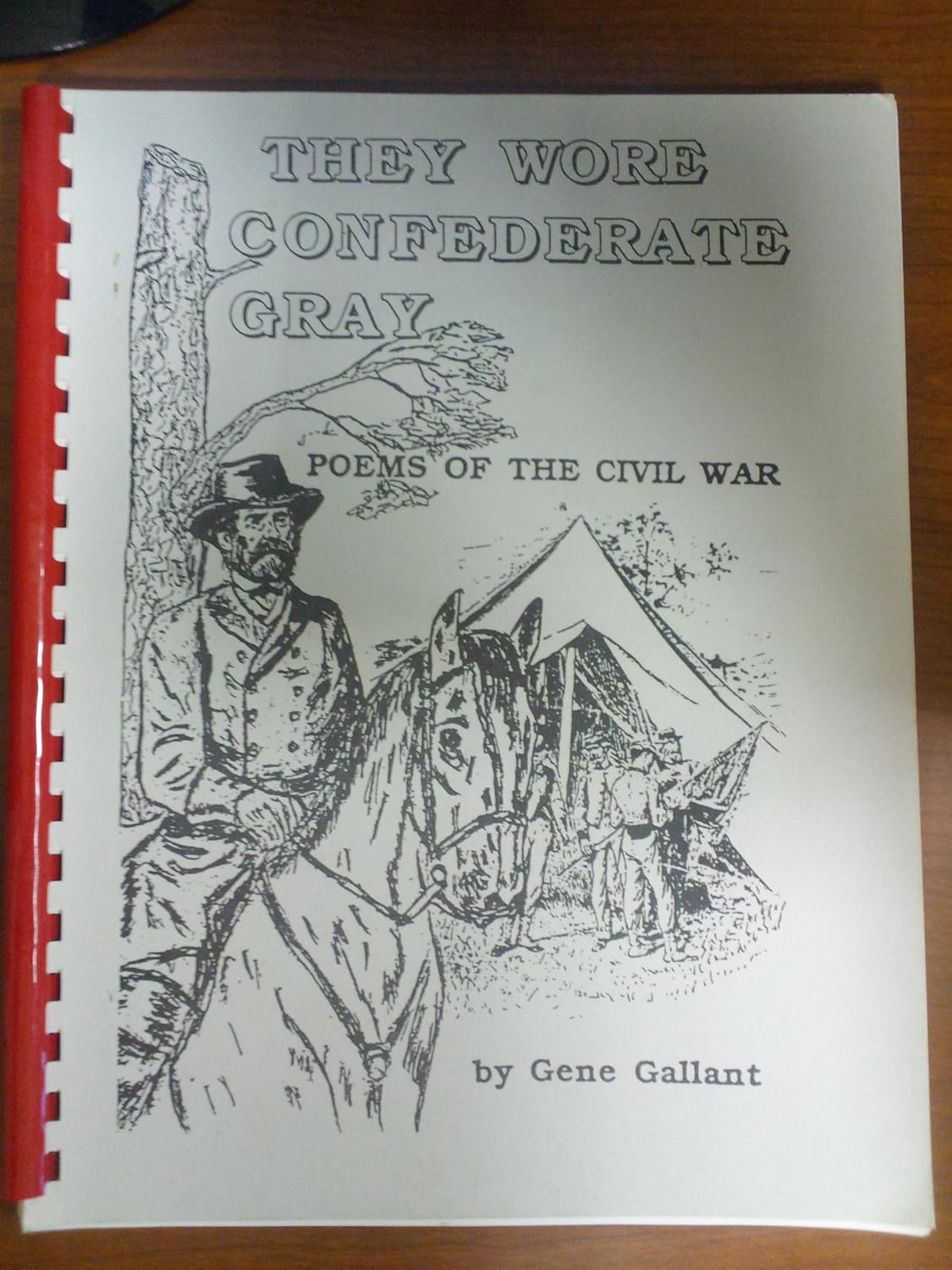They wore confederate gray: Poems of the Civil War: Gallant, Gene ...