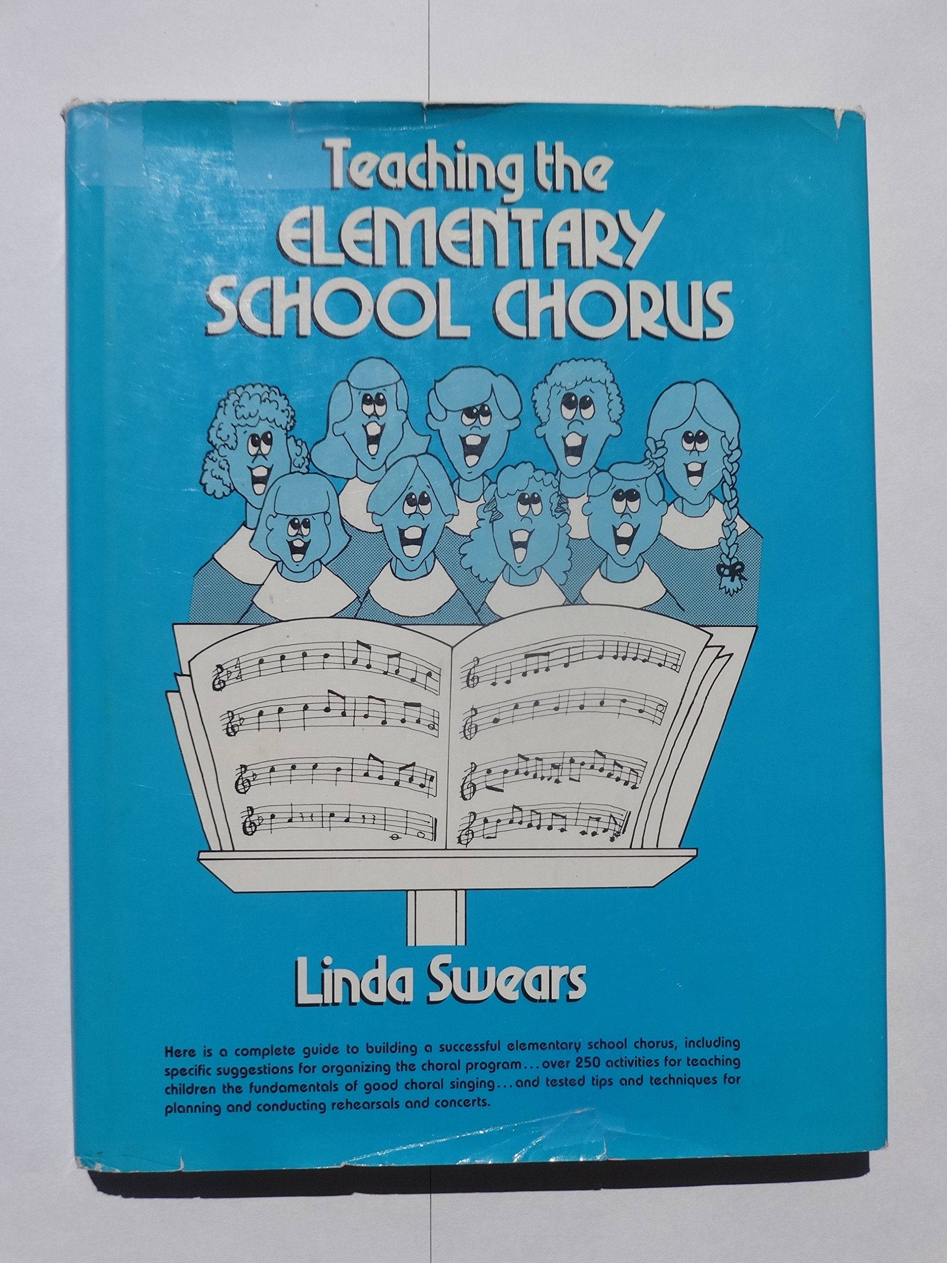 Teaching the Elementary School Chorus: Swears, Linda: 9780138925147 ...