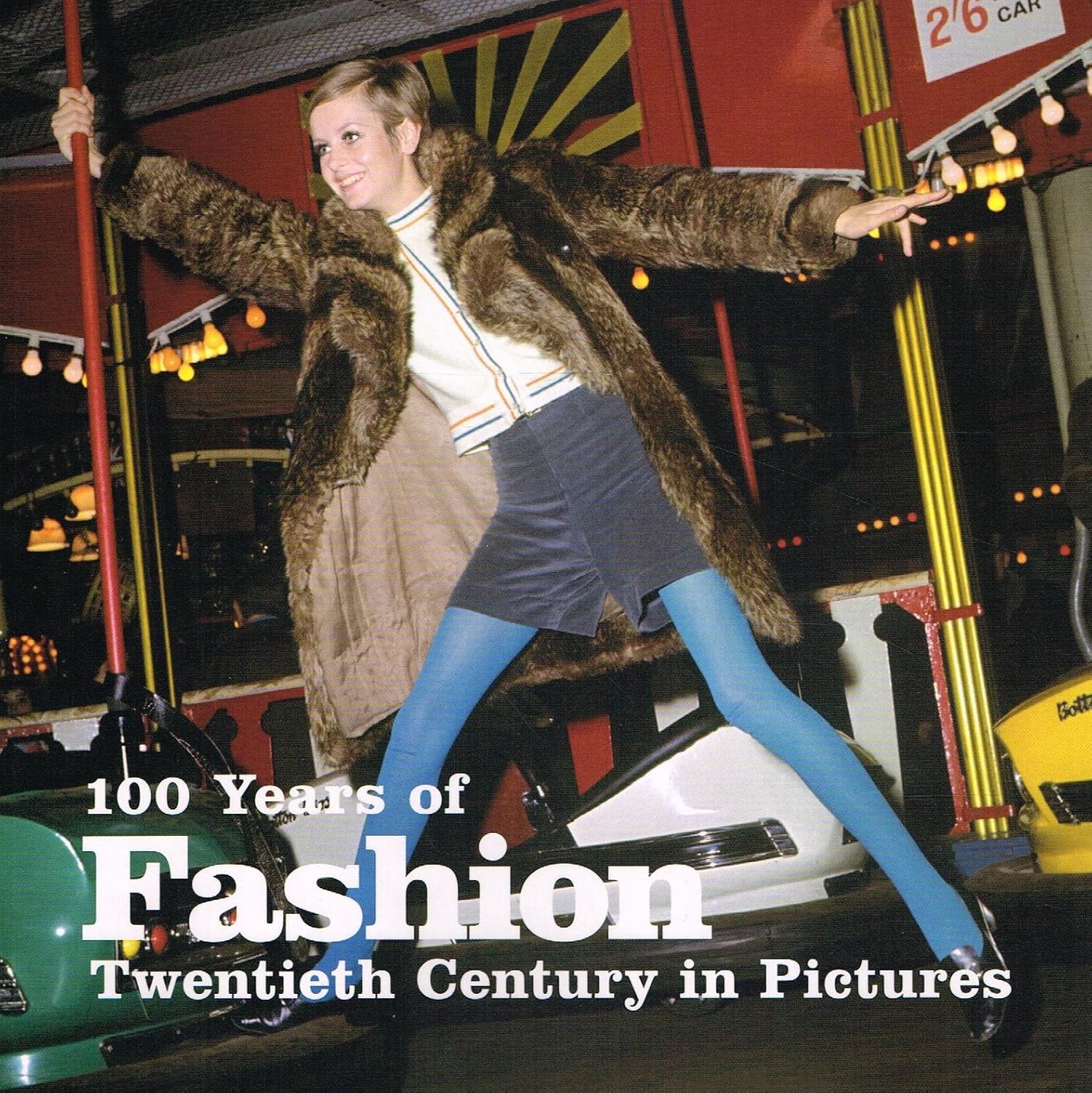 100 Years of Fashion: Twentieth Century in Pictures: Roberts, Elizabeth ...